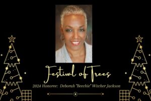 Meet our 2024 Festival of Trees Honoree: Deborah “Beechie” Witcher ...